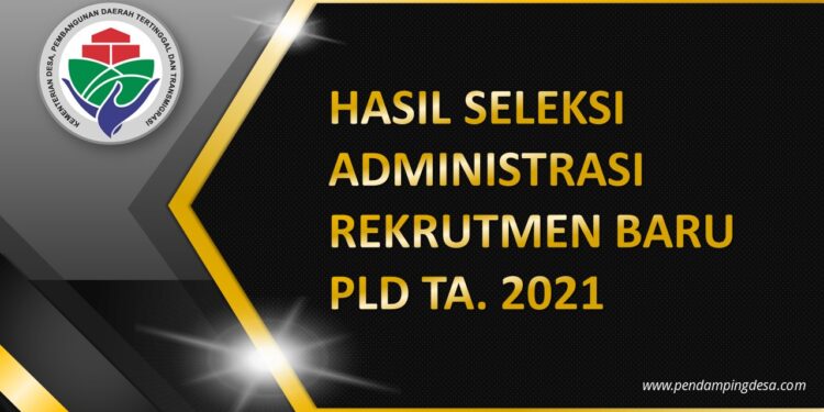 HASIL SELEKSI ADMINISTRASI REKRUTMEN PENDAMPING DESA 2021 - PENDAMPINGDESA HASIL SELEKSI ADMINISTRASI REKRUTMEN PENDAMPING DESA 2021 - PENDAMPINGDESA
